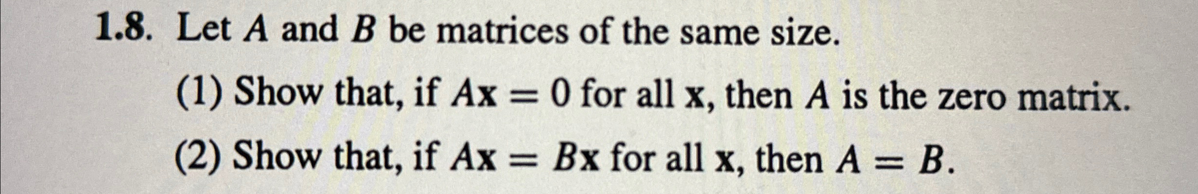 Solved 1.8. ﻿Let A and B ﻿be matrices of the same size.(1) | Chegg.com