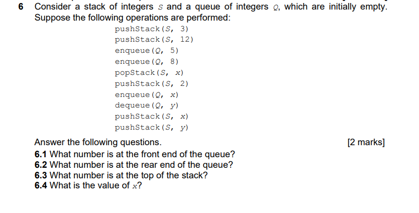 Solved 6 Consider a stack of integers s and a queue of | Chegg.com