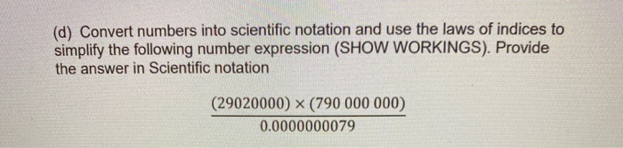 Solved (d) Convert numbers into scientific notation and use | Chegg.com