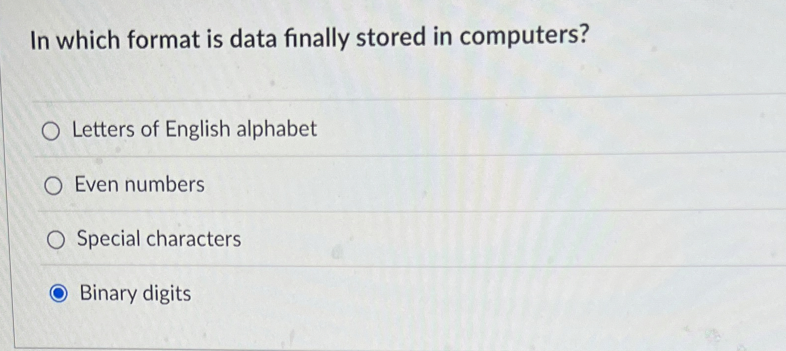 Solved In which format is data finally stored in | Chegg.com