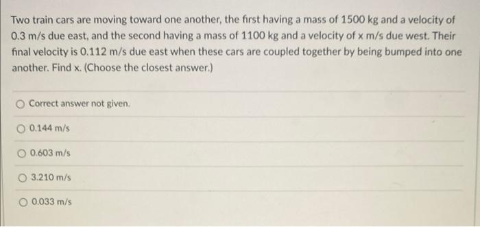 Solved Two train cars are moving toward one another, the | Chegg.com