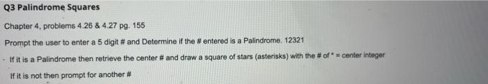 Solved Q3 Palindrome Squares Chapter 4. problems 4.26 & 4.27 | Chegg.com