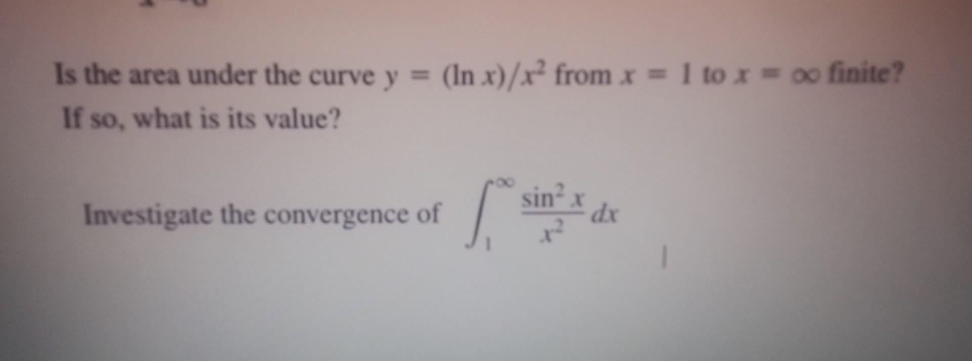 Solved Is the area under the curve y=(lnx)/x2 from x=1 to | Chegg.com