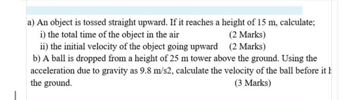Solved a) An object is tossed straight upward. If it reaches | Chegg.com