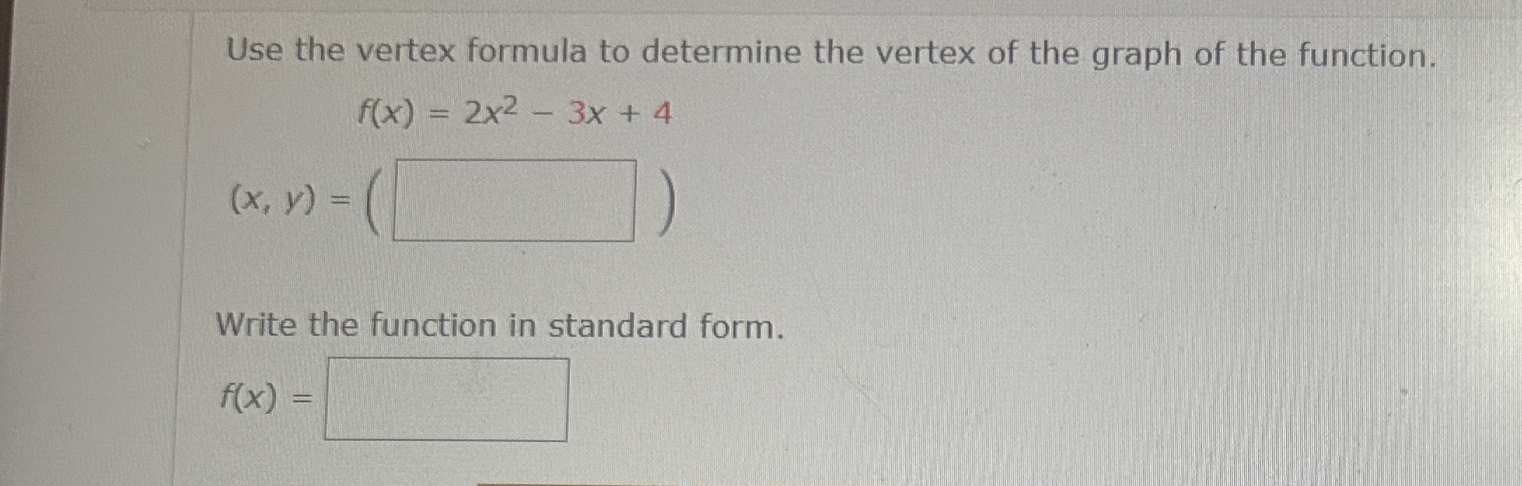 Solved Use the vertex formula to determine the vertex of the | Chegg.com
