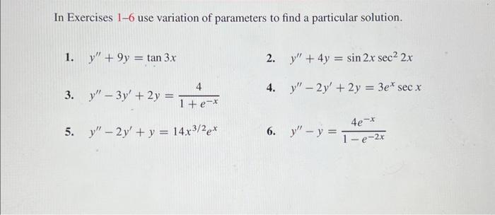 Solved In Exercises 1-6 use variation of parameters to find | Chegg.com
