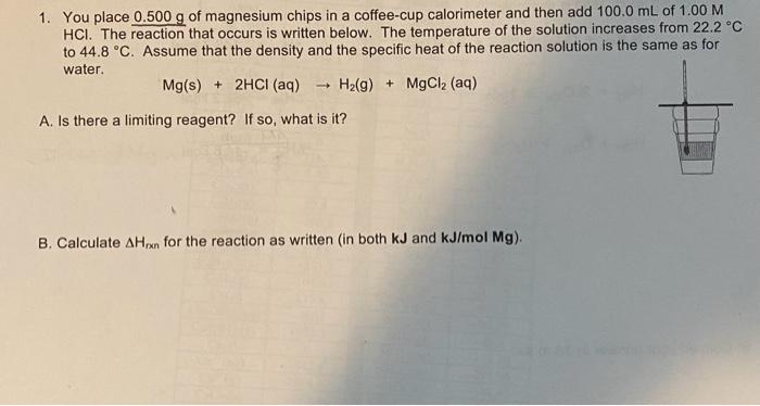 Solved 1. You place 0.500 g of magnesium chips in a | Chegg.com