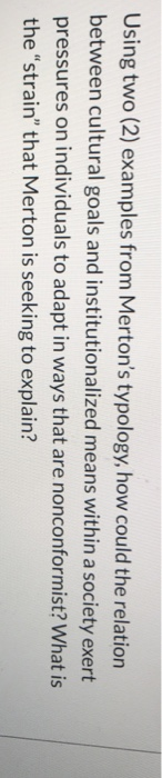 Solved Using two (2) examples from Merton's typology, how | Chegg.com