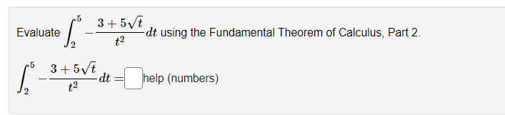 Solved Evaluate ∫25-3+5t2t2dt ﻿using the Fundamental Theorem | Chegg.com