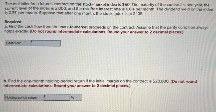 Solved The multiplier for a futures contract on the | Chegg.com