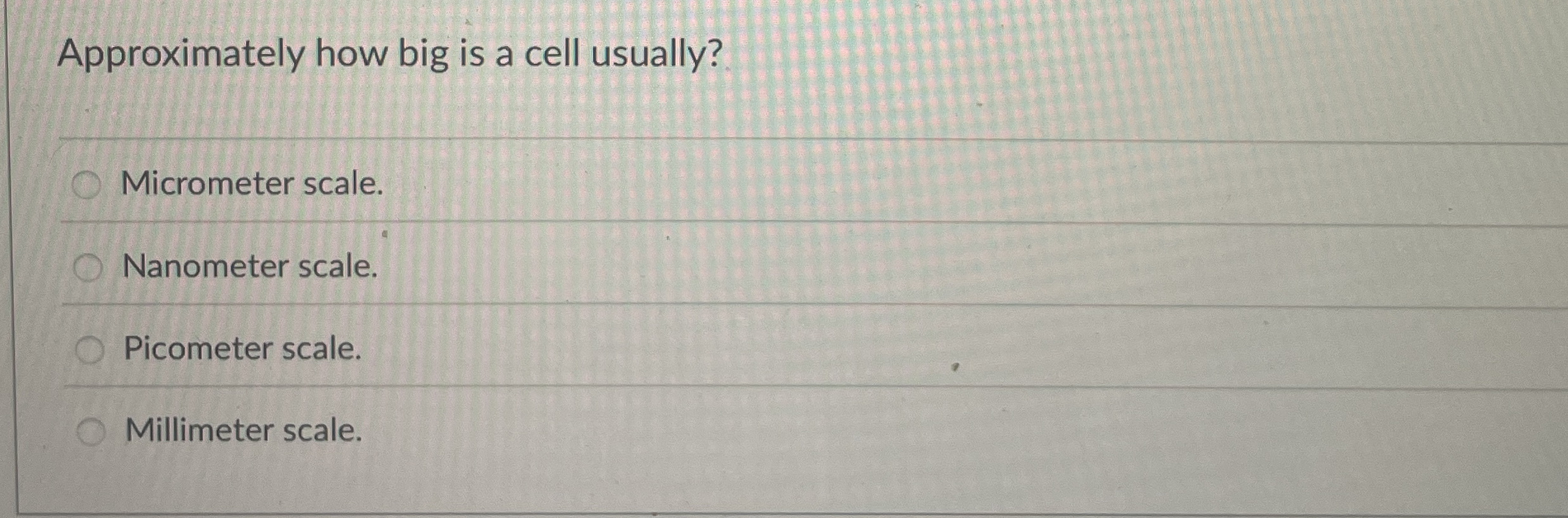 Approximately how big is a cell usually?Micrometer | Chegg.com