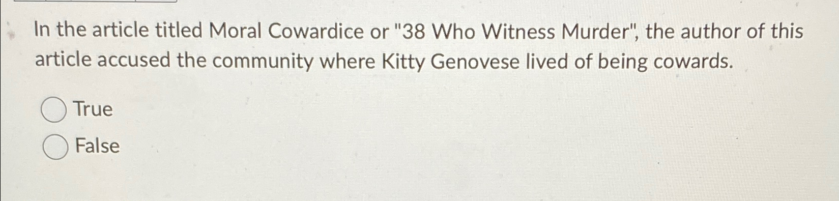 Solved In the article titled Moral Cowardice or "38 ﻿Who | Chegg.com