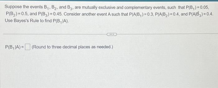 Solved Suppose the events B1,B2, and B3, are mutually | Chegg.com