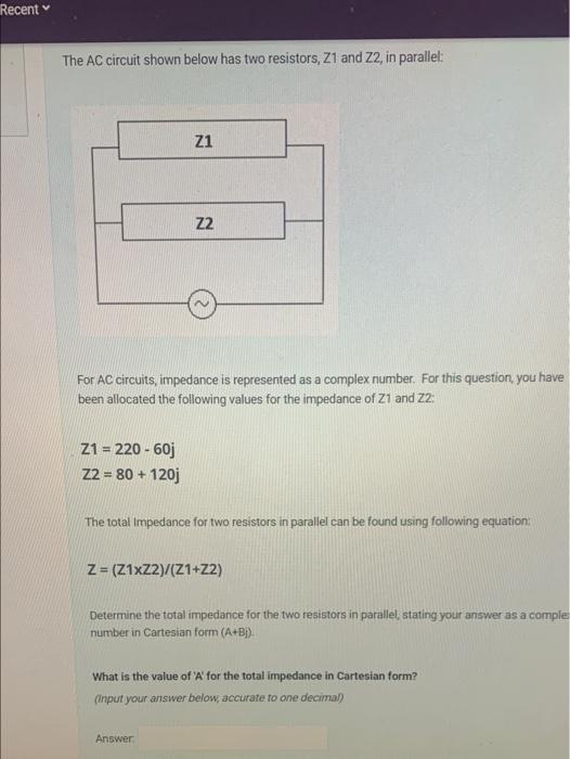 Solved The AC circuit shown below has two resistors, Z1 and | Chegg.com