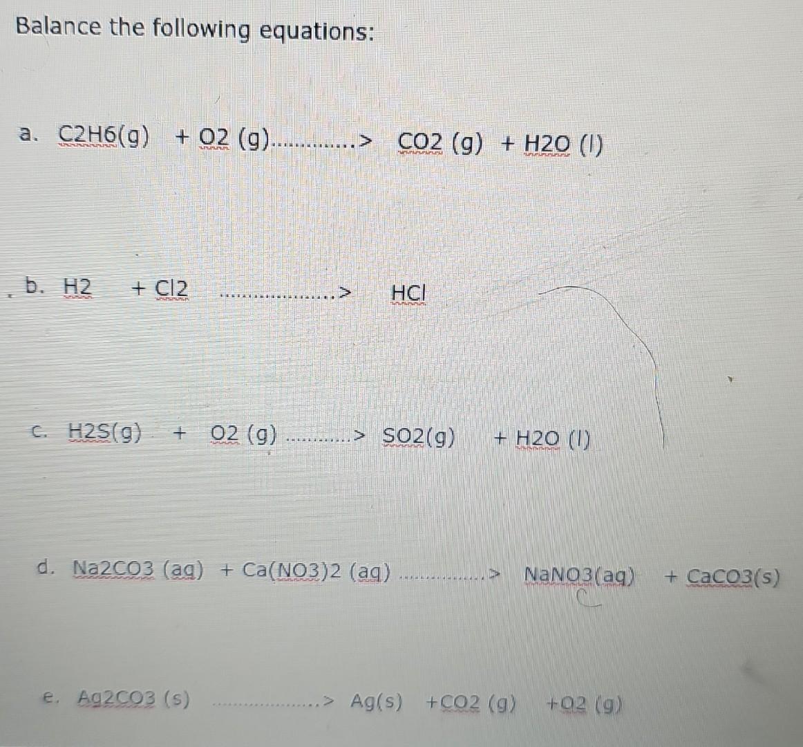 Solved Balance the following equations: a. C2H6( g)+O2( g) | Chegg.com
