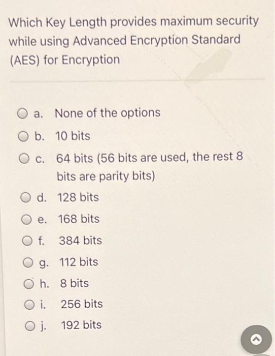 Solved Which Key Length provides maximum security while | Chegg.com