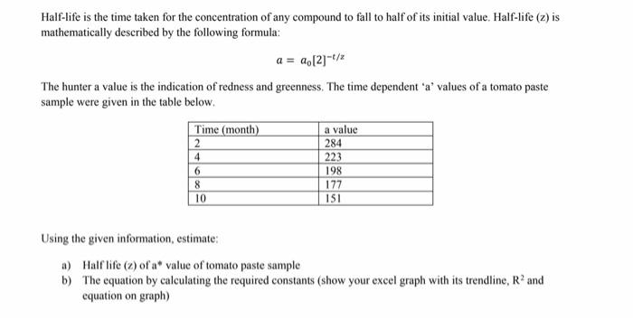 Solved Half-life is the time taken for the concentration of | Chegg.com