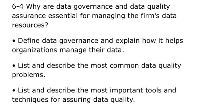 Solved 6-4 Why are data governance and data quality | Chegg.com