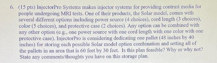 Solved 6. (15 pts) InjectorPro Systems makes injector | Chegg.com
