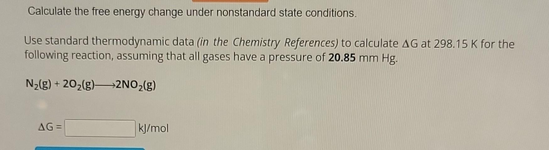 Calculate the free energy change under nonstandard | Chegg.com