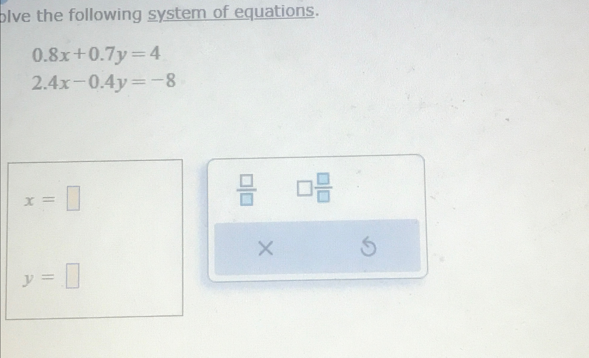 Solved olve the following system of | Chegg.com Solved olve the following system of | Chegg.com