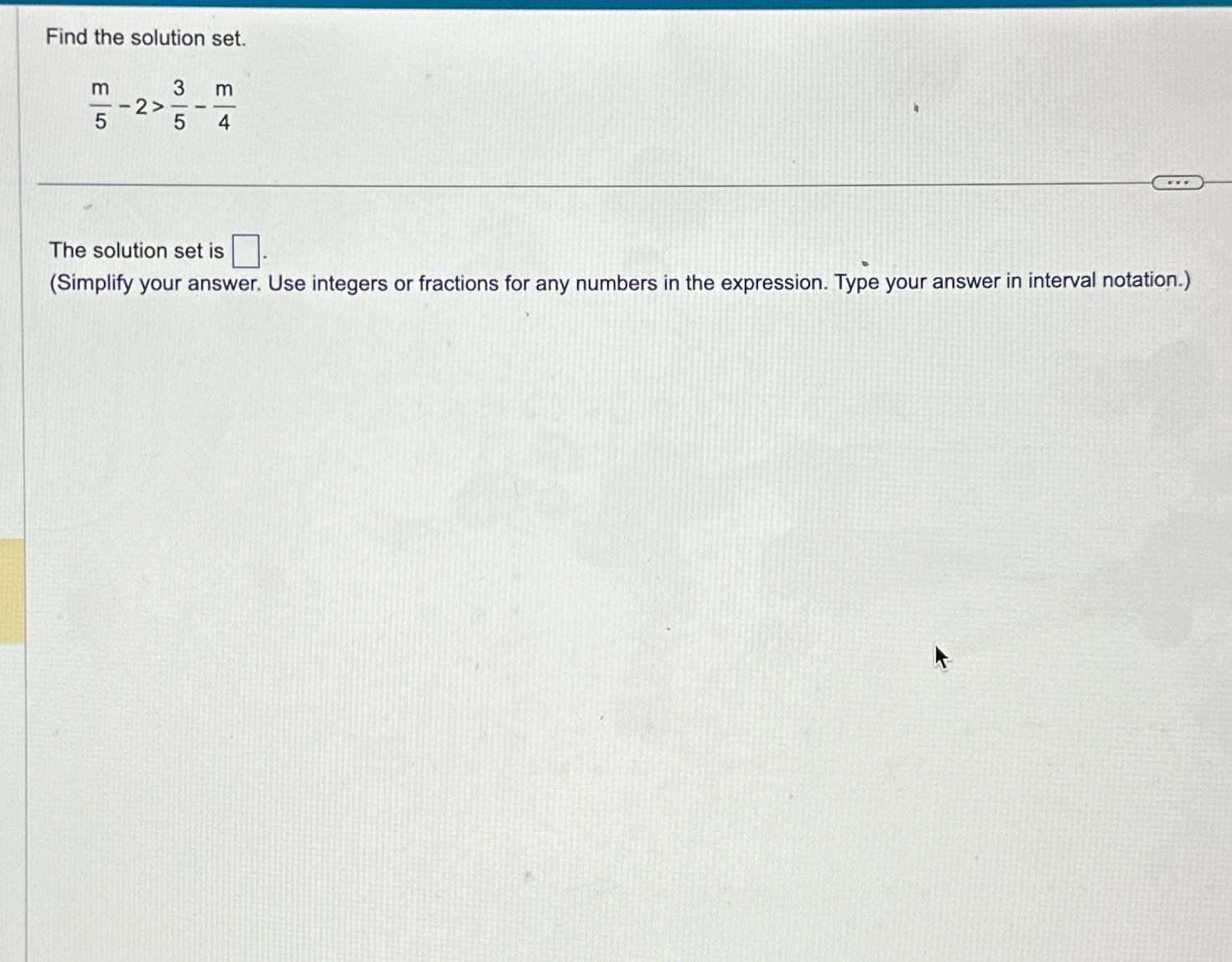 Solved Find the solution set.m5-2>35-m4The solution set | Chegg.com