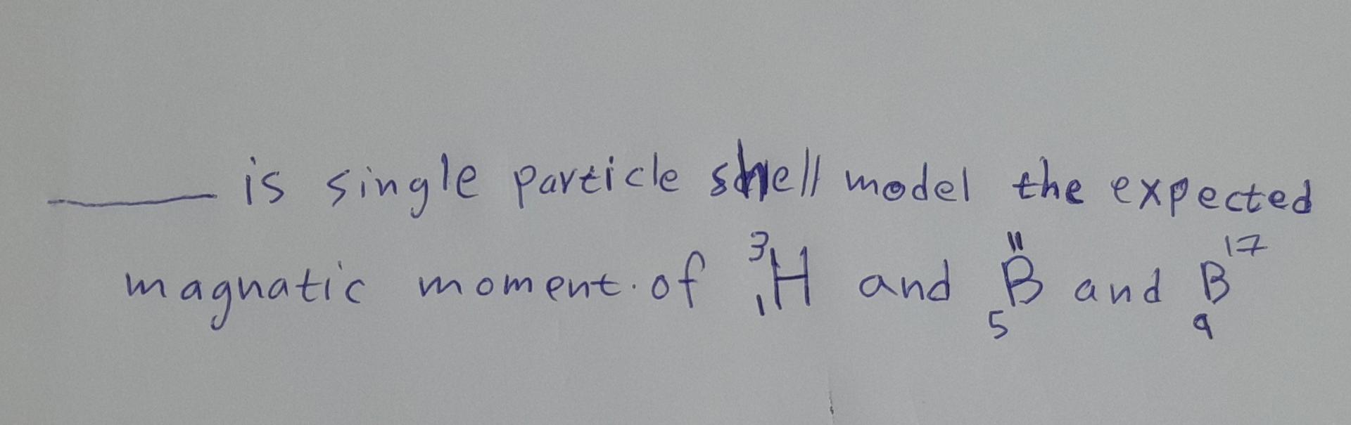 Solved is single particle shell model the expected moment of | Chegg.com