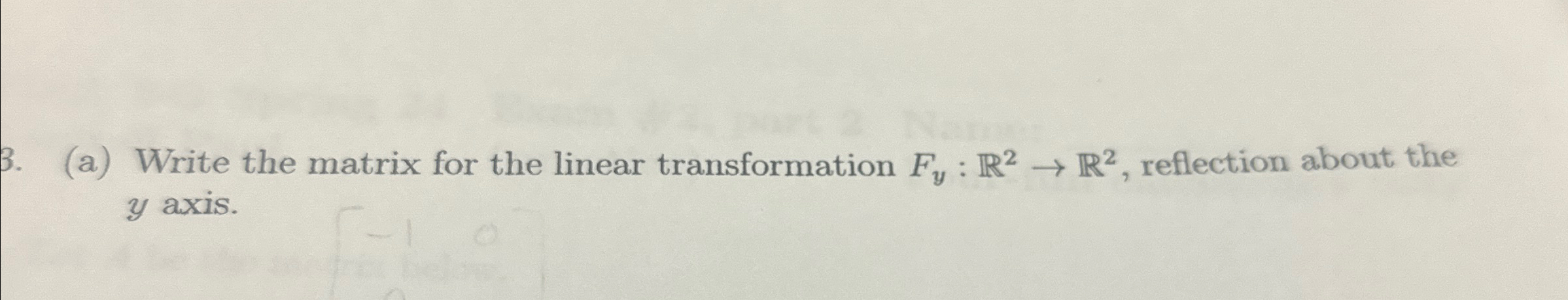 Solved (a) ﻿Write the matrix for the linear transformation | Chegg.com