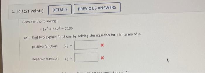 Solved Consider the following: 49x2+64y2=3136 (a) Find two | Chegg.com
