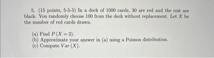 Solved 5. (15 points, 5-5-5) In a deck of 1000 cards, 30 are | Chegg.com Solved 5. (15 points, 5-5-5) In a deck of 1000 cards, 30 are | Chegg.com
