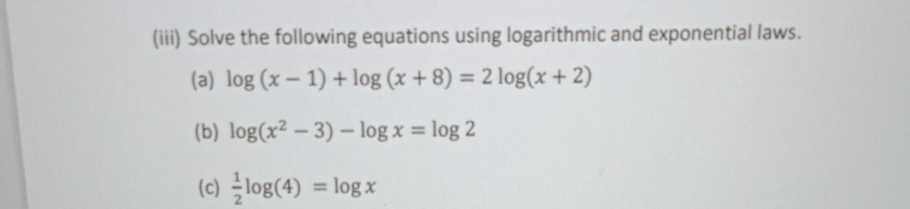 Solved (iii) Solve the following equations using logarithmic | Chegg.com