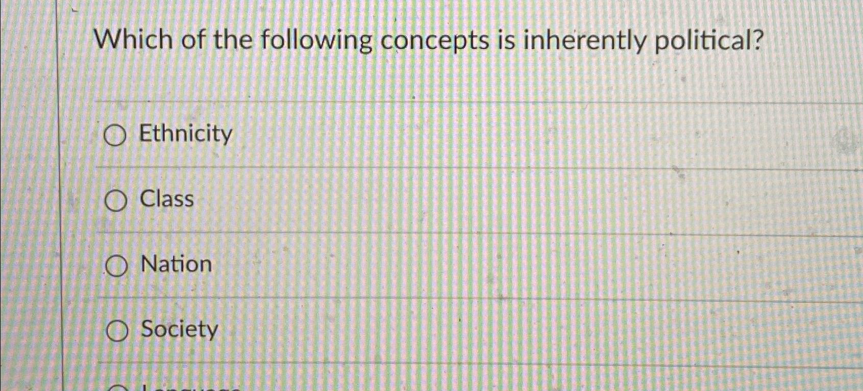 Solved Which of the following concepts is inherently | Chegg.com
