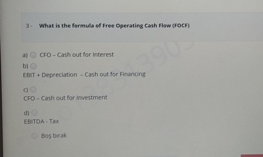 Solved 3. What is the formula of Free Operating Cash Flow | Chegg.com
