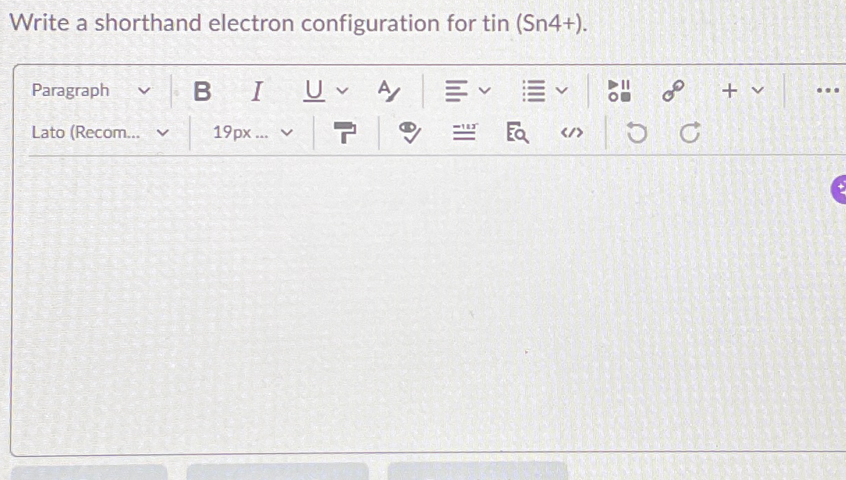 Solved Write a shorthand electron configuration for tin | Chegg.com
