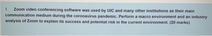 Solved 1. Zoom video conferencing software was used by UIC | Chegg.com