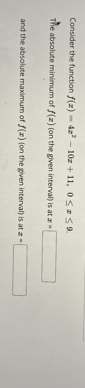 Solved Consider the function f(x)=4x2-10x+11,0≤x≤9.The | Chegg.com