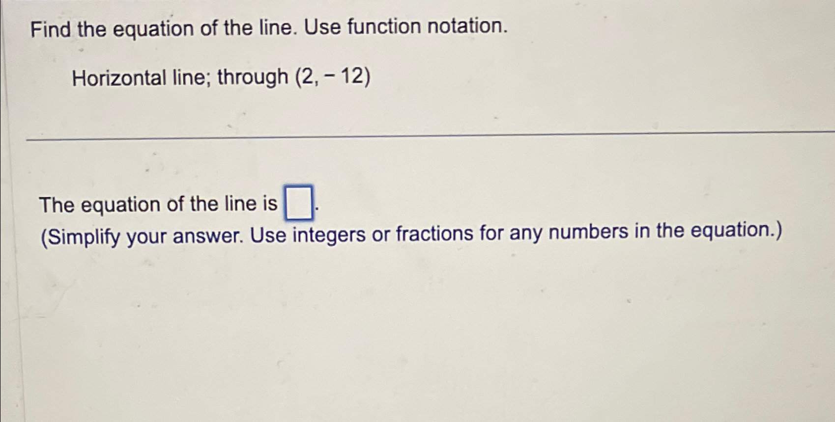 Solved Find the equation of the line. Use function | Chegg.com