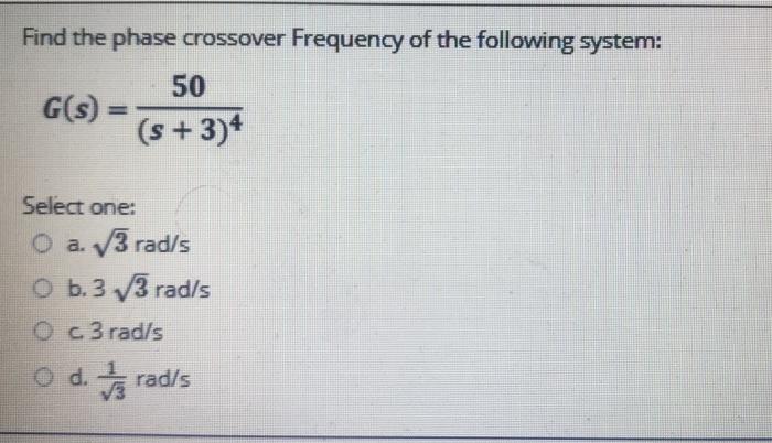 Solved Find the phase crossover Frequency of the following | Chegg.com