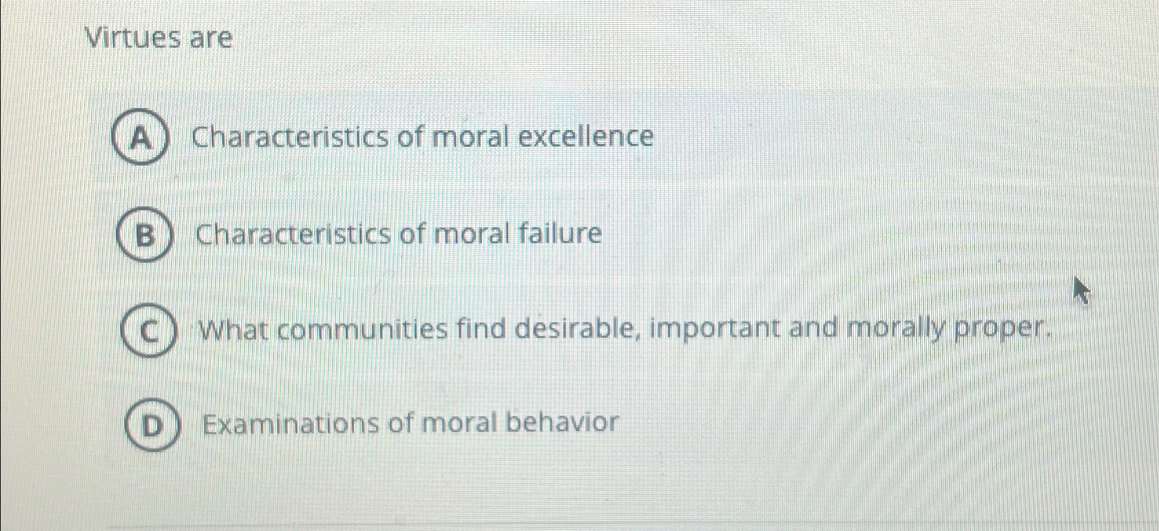 Solved Virtues areCharacteristics of moral | Chegg.com