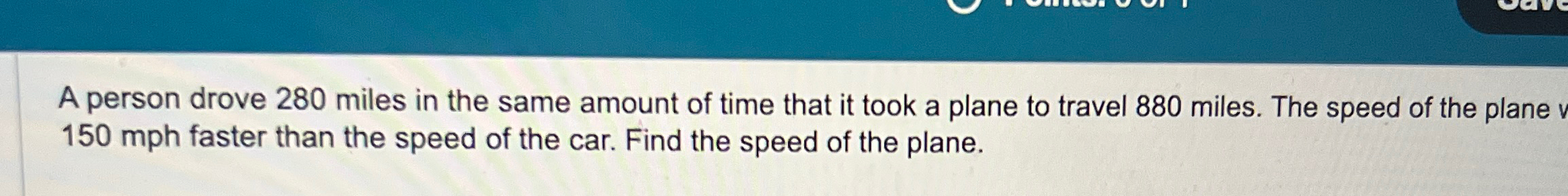 Solved A person drove 280 ﻿miles in the same amount of time | Chegg.com