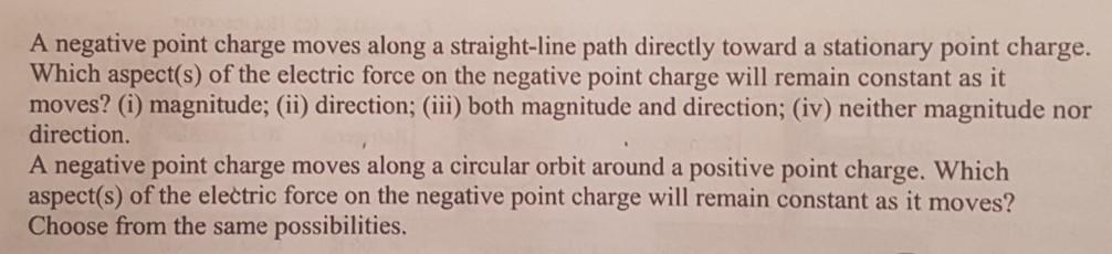 Solved A negative point charge moves along a straight-line | Chegg.com