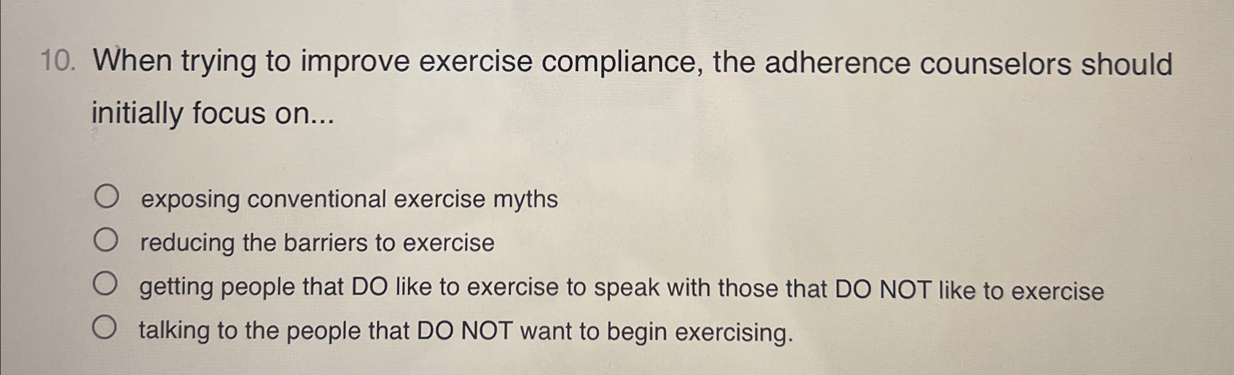 Solved When trying to improve exercise compliance, the | Chegg.com