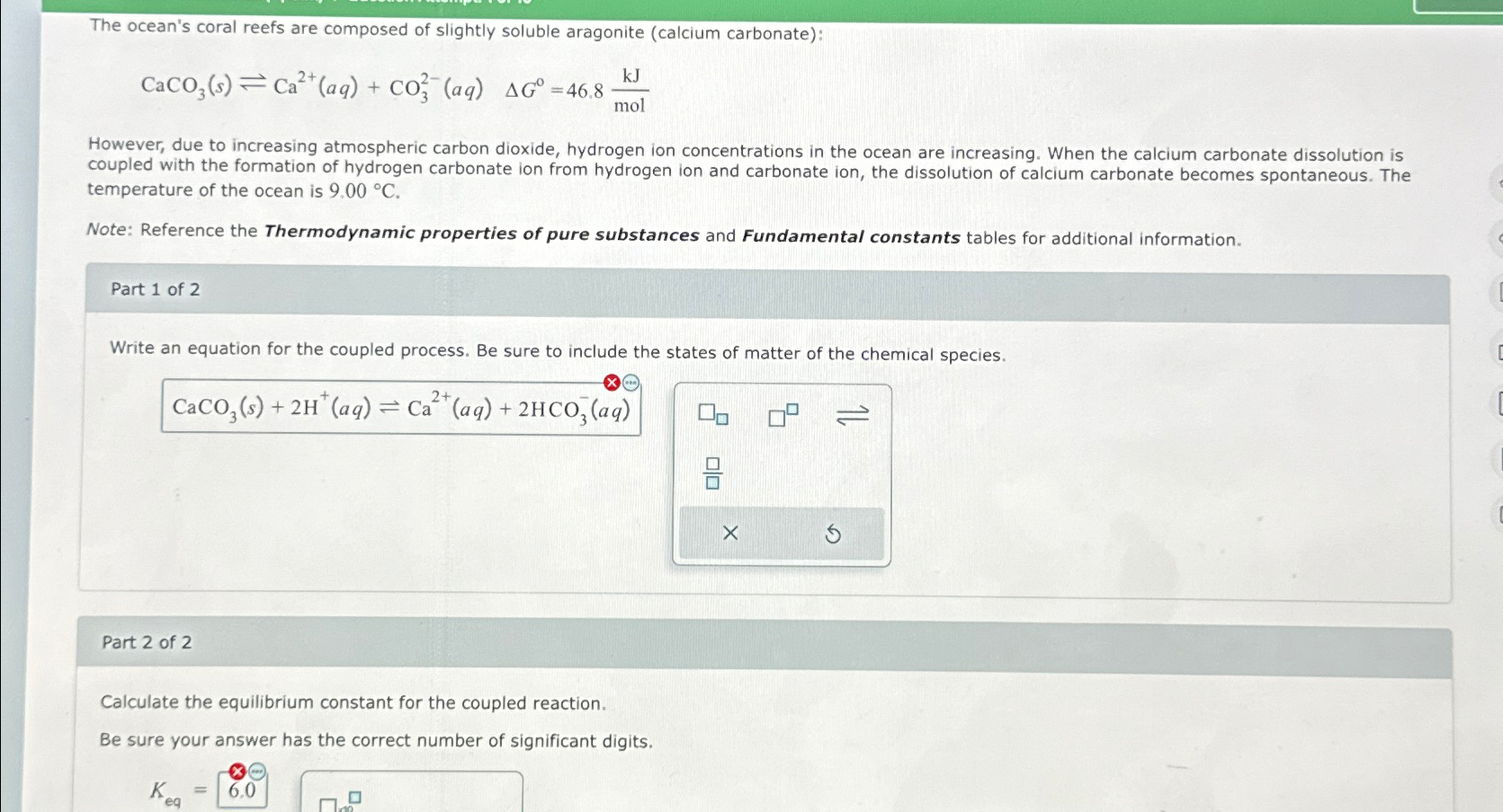 Solved The ocean's coral reefs are composed of slightly | Chegg.com