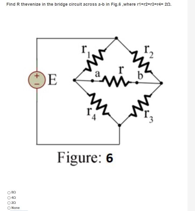 Solved Find R thevenize in the bridge circuit across a-b in | Chegg.com