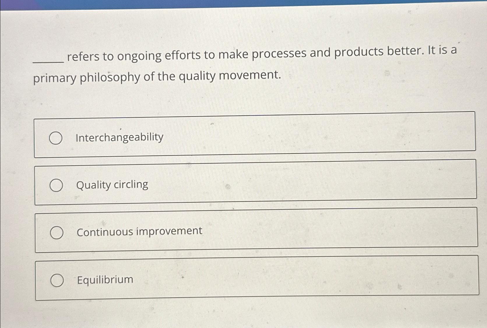 Solved refers to ongoing efforts to make processes and | Chegg.com