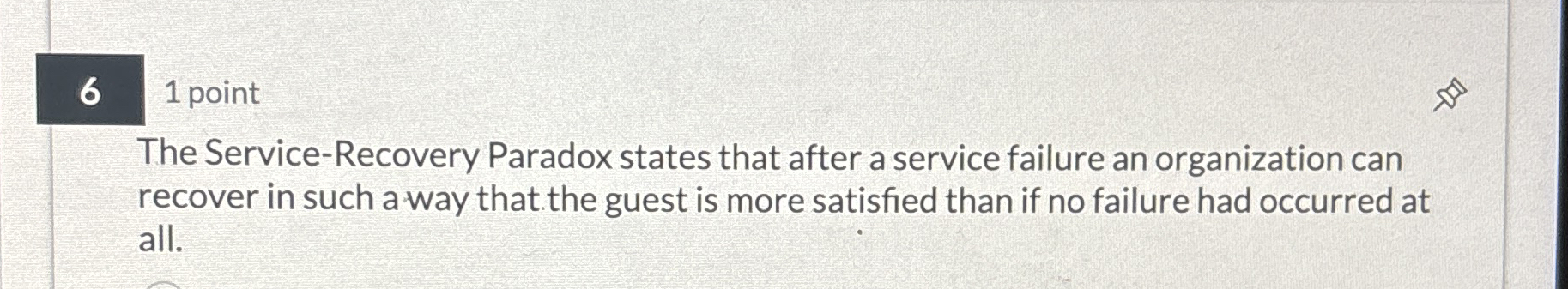 Solved 6 1 ﻿pointThe Service-Recovery Paradox states that | Chegg.com