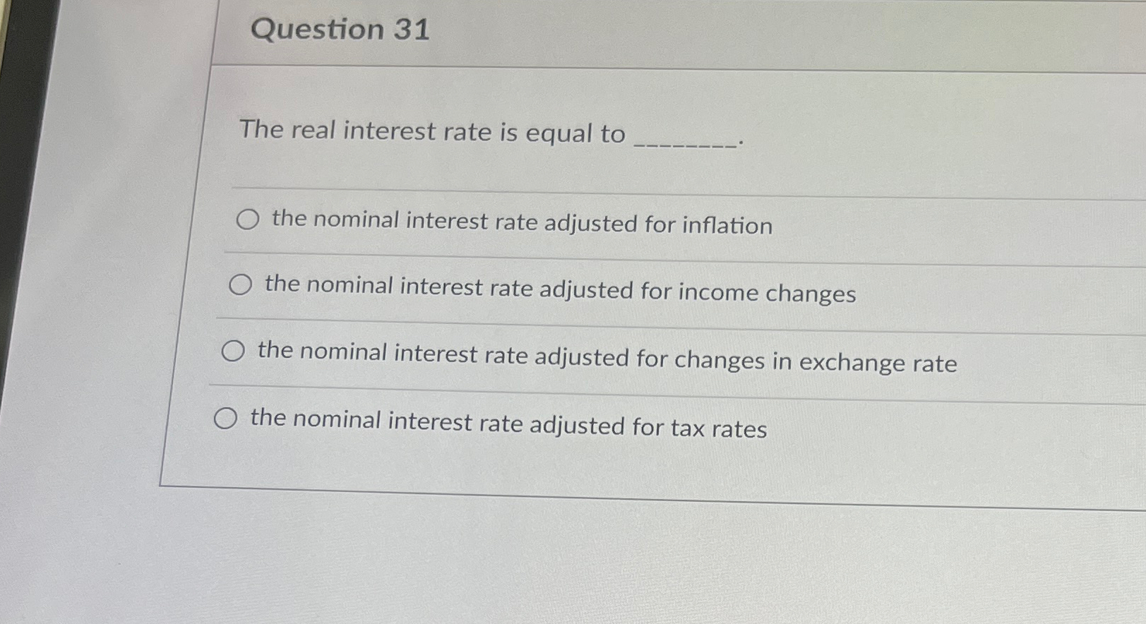 Solved Question 31The real interest rate is equal tothe | Chegg.com