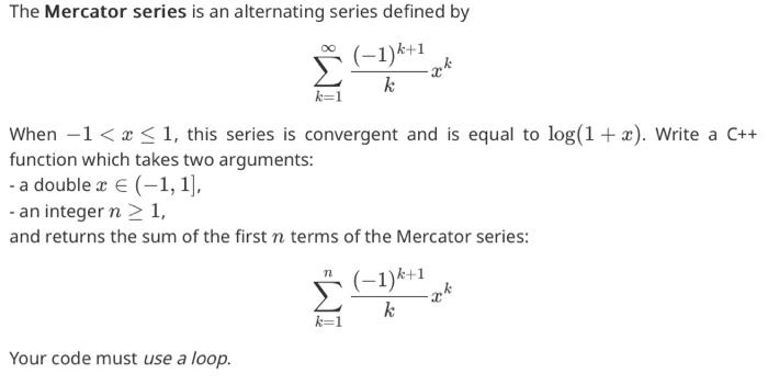 Solved The Mercator series is an alternating series defined | Chegg.com