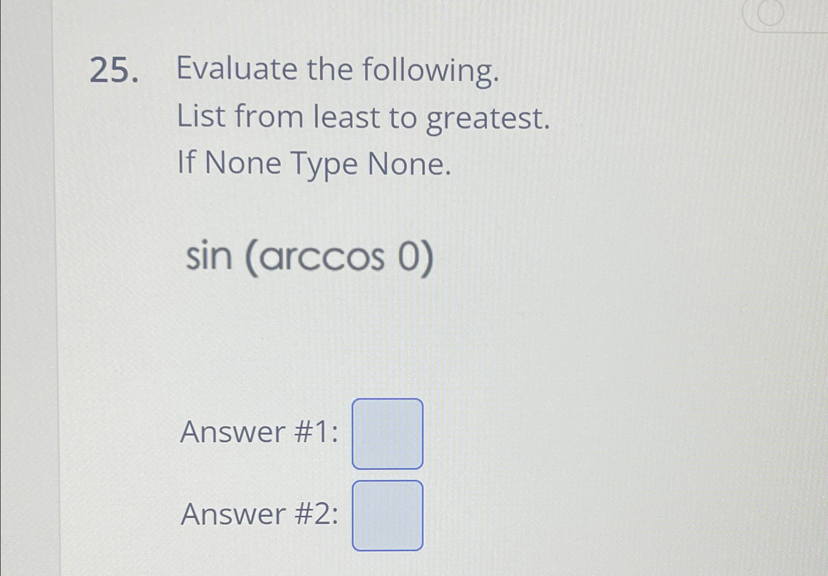 Solved Evaluate the following.List from least to greatest.If | Chegg.com