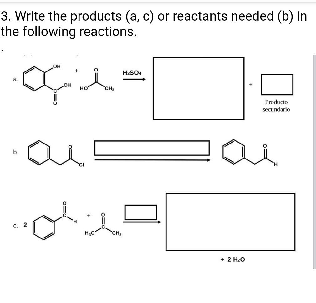 Solved 3. Write the products (a,c) or reactants needed (b) | Chegg.com